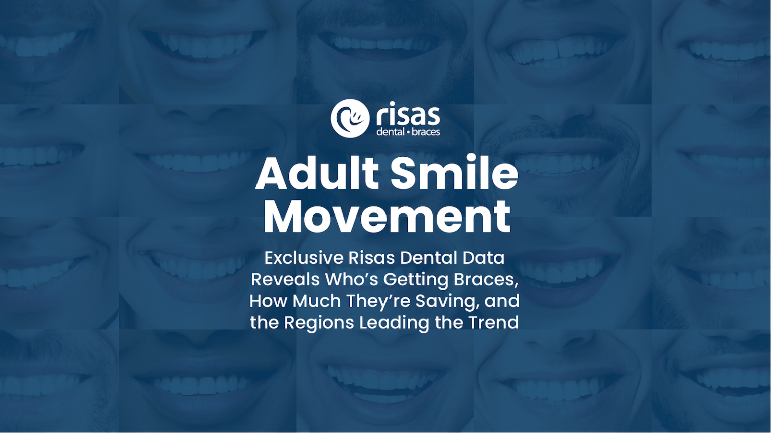 Adult Smile Movement | Risas Dental and Braces